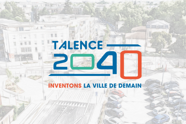 Talence 2040 - Ville de Talence - Talence 2040